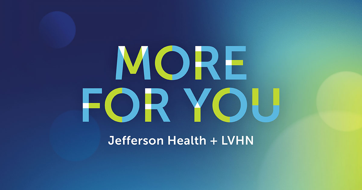 Jefferson and Lehigh Valley Health Network Recognize One-Year Anniversary of Landmark ...